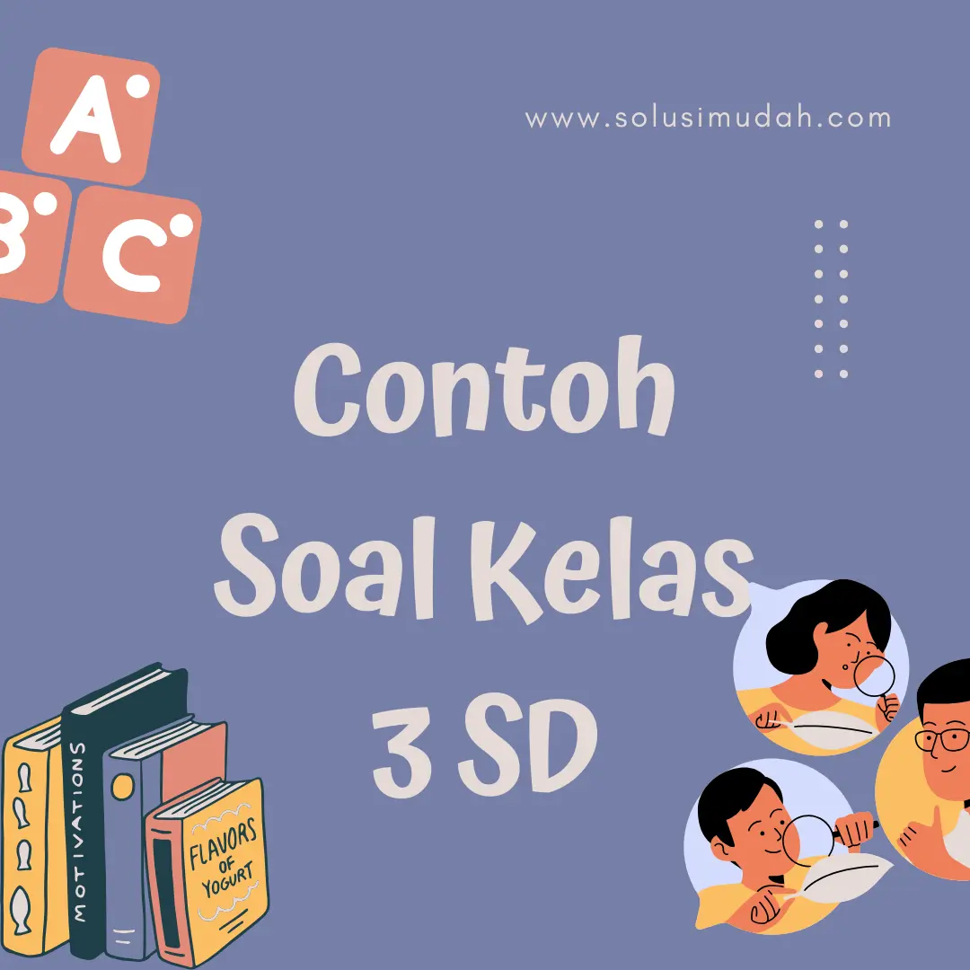 50 Contoh Soal Kelas 3 SD Seni Budaya - Solusi Mudah 50 Contoh Soal Kelas 3 SD Seni Budaya - Solusi Mudah