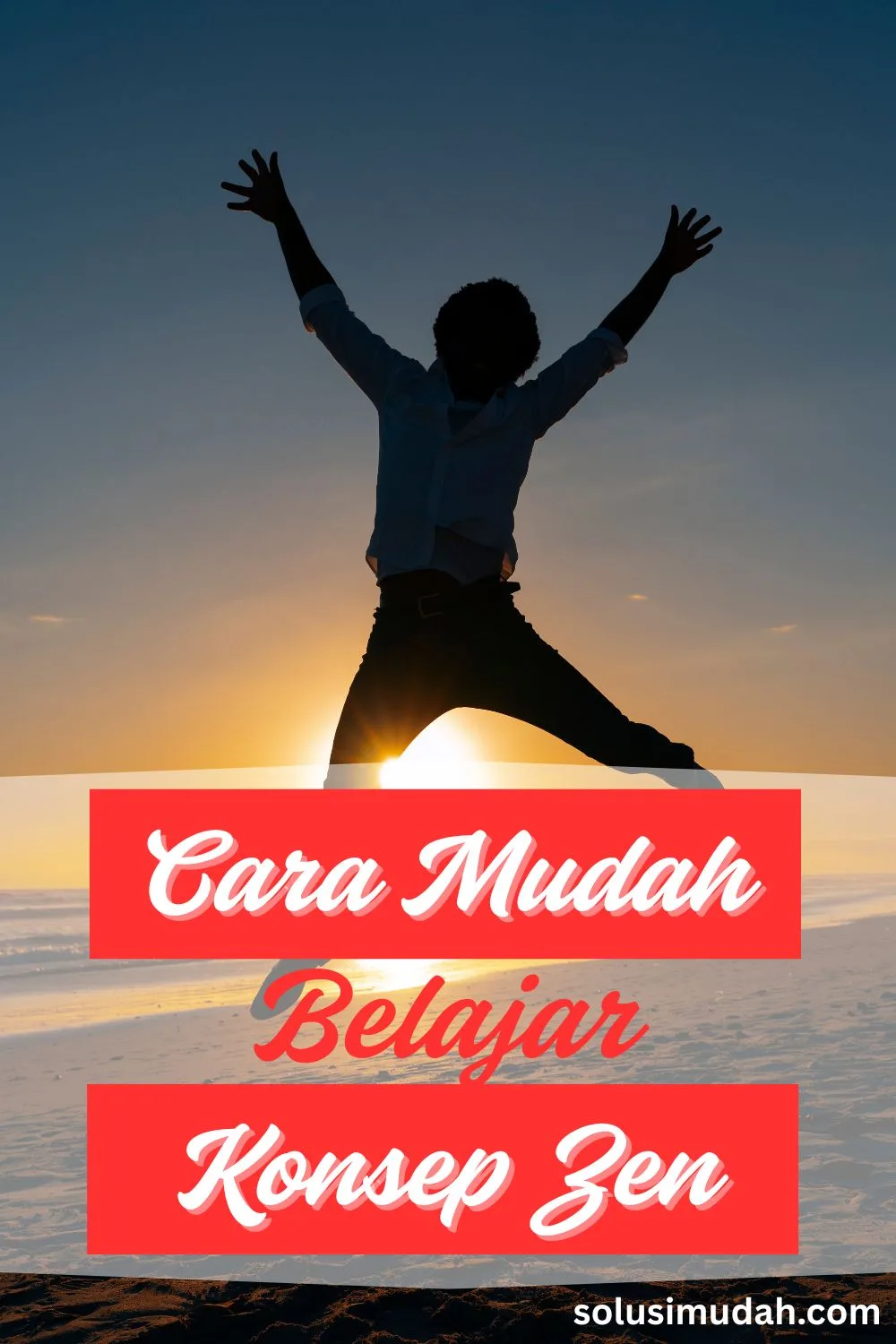 Cara Mudah Belajar Konsep Zen Untuk Hidup Bahagia - Solusi Mudah