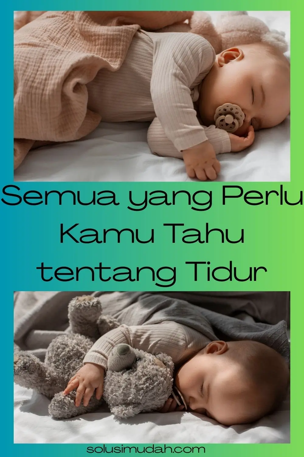 Semua yang Perlu Kamu Tahu tentang Tidur Bayi - Solusi Mudah