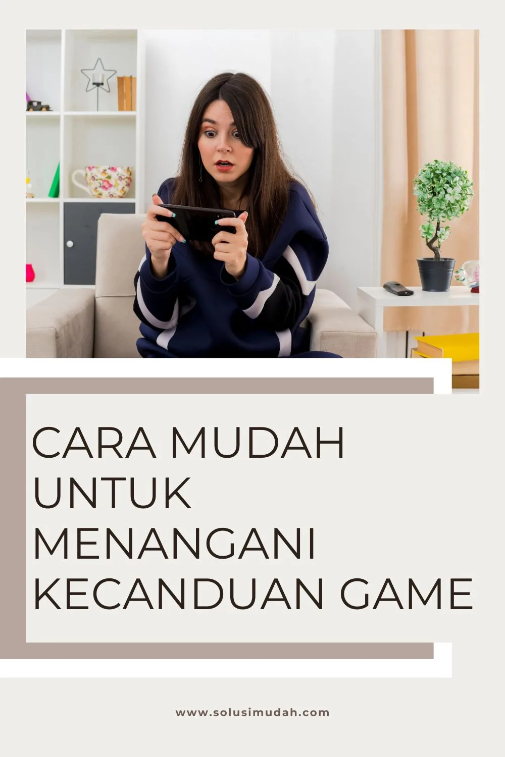 Cara Mudah Untuk Menangani Kecanduan Game - Solusi Mudah